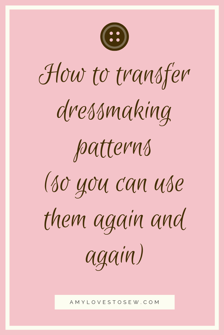 Transferring patterns – Amy Loves to Sew